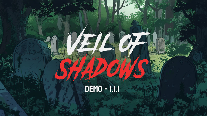 Veil of Shadows - Veil of Shadows - DEMO-1.1.1 is Live! - Steam News