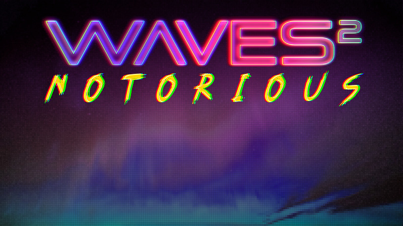 Waves 2: Notorious - Help Translate Waves 2! - Steam News