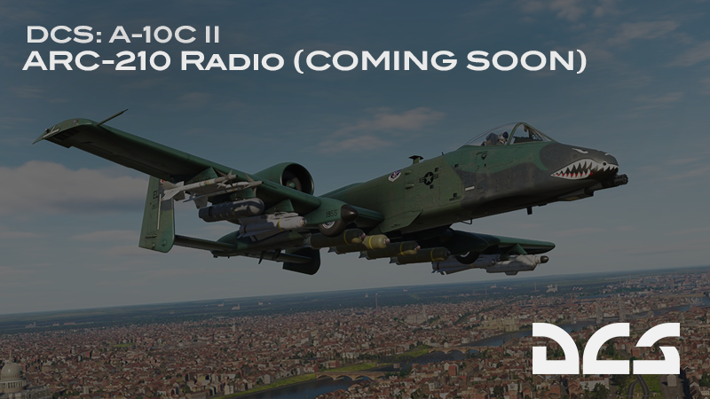 DCS World Steam Edition - DCS: A-10C II | ARC-210 Radio (COMING SOON ...
