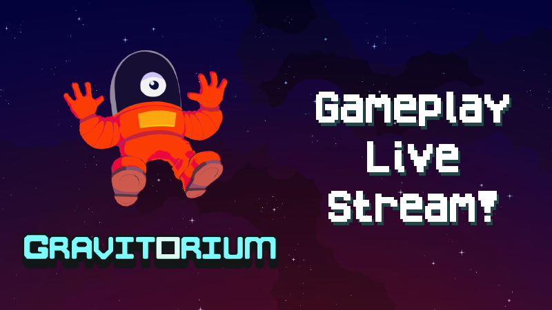 Gravitorium - Gravitorium Gameplay Stream - Steam News