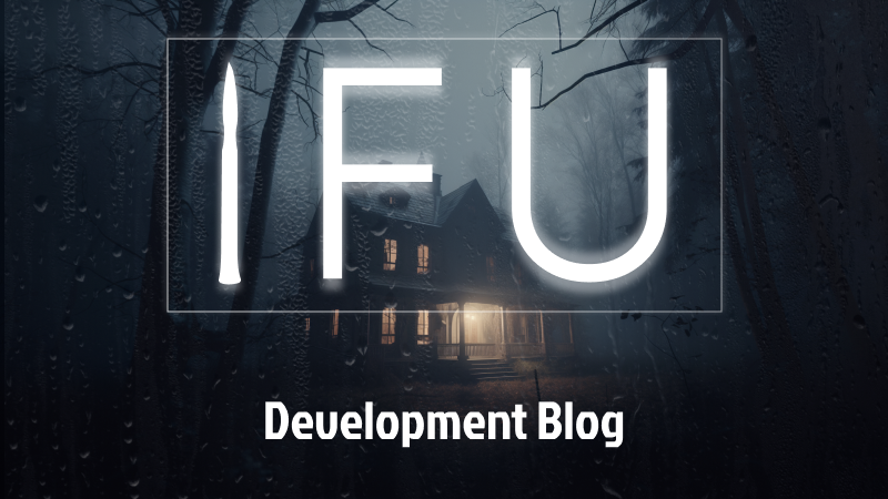 IFU - We're on the final development path! - Steam News