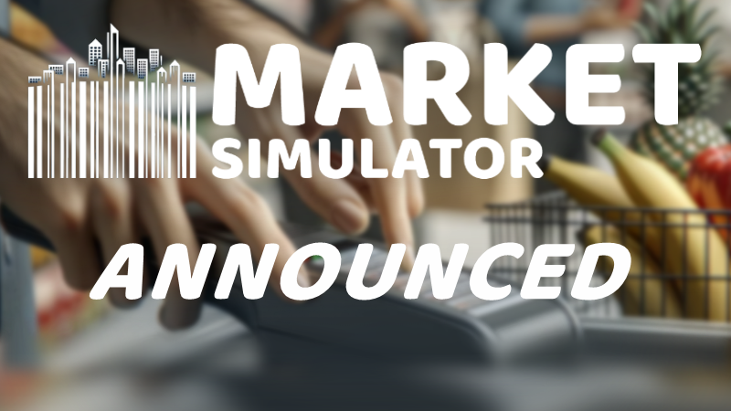 Supermarket Simulator - Market Simulator is announced! - Steam News