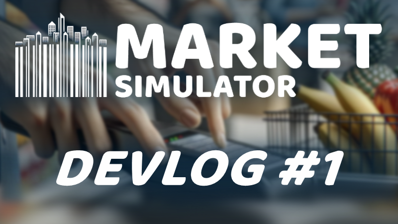 Supermarket Simulator - DevLog #1 - Steam News