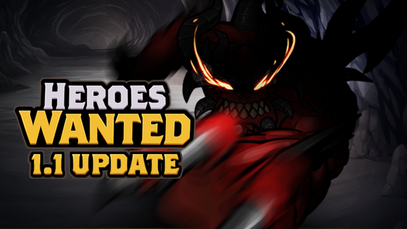 Heroes Wanted - Heroes Wanted 1.1 Update - Steam News