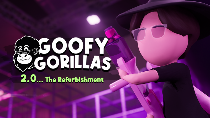 Goofy Gorillas - Goofy Gorillas - 2.0: The Refurbishment Announcement - Steam News
