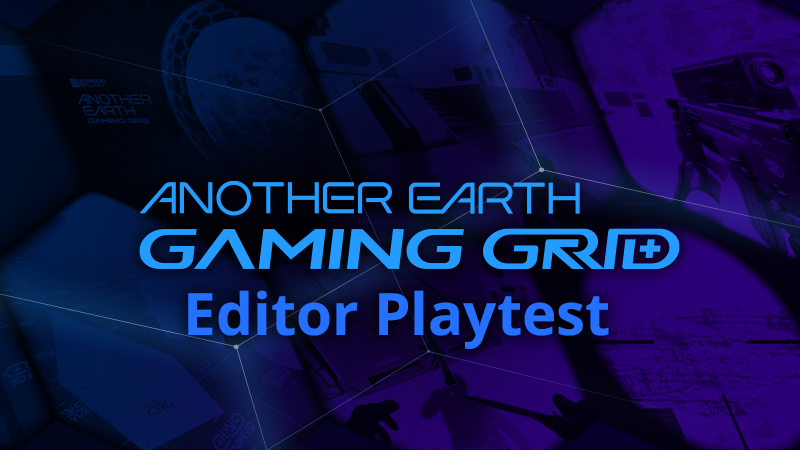 Another Earth: Gaming Grid - Gaming Grid Editor Testing: START NOW ...