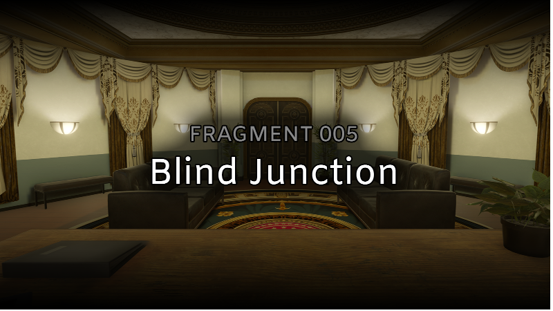 The 52 Fragments - 005: Blind Junction - Steam News