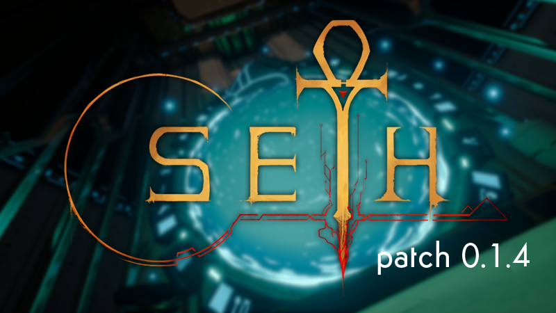 Steam :: Seth :: Hotfix 0.1.4a
