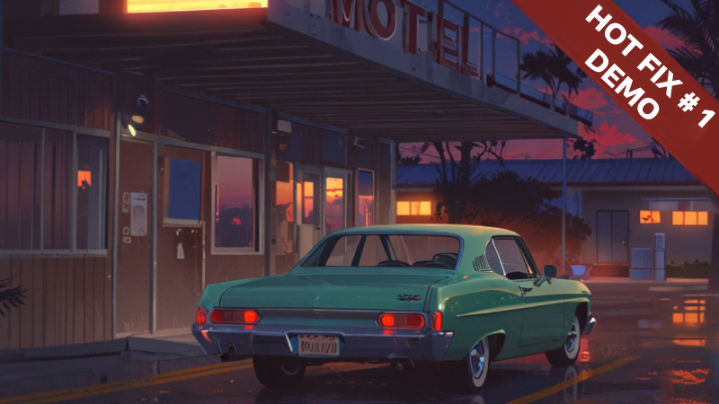 Sunset Motel - HotFix #1 - DEMO - Steam News
