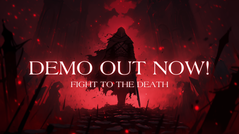 Fight To The Death - Fight To The Death DEMO OUT NOW! - Steam News