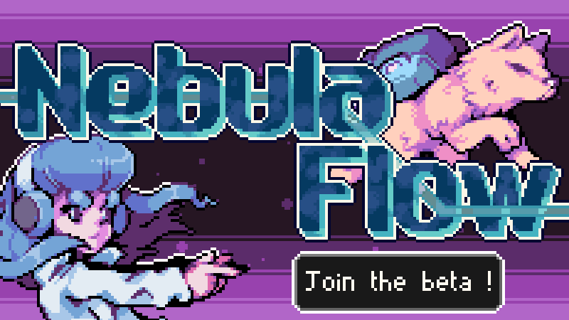 Nebula Flow - Nebula Flow Beta is open, come play now ! - Steam News
