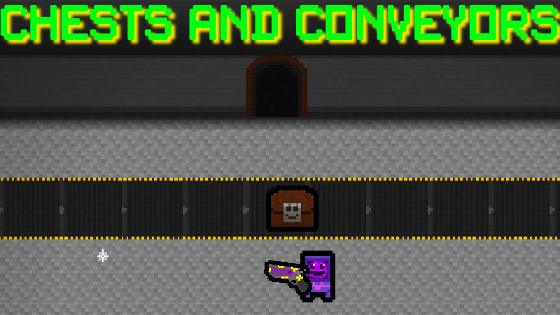 Error 259 - Chests and Conveyors! - Steam News