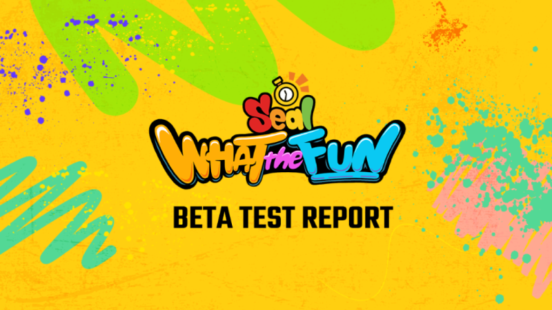 Seal: WHAT the FUN - What the Beta Result! - Steam News