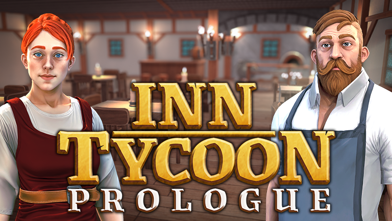 Inn Tycoon - Inn Tycoon: Prologue is out now! - Steam News