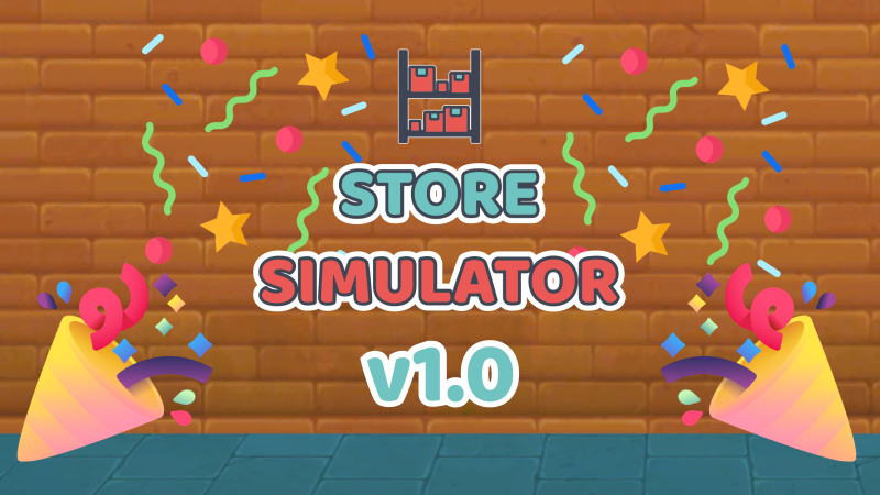Store Simulator - STORE SIMULATOR IS IN FULL VERSION - Steam News