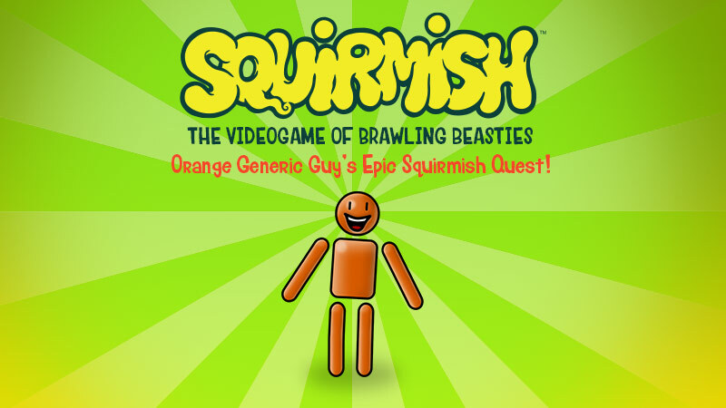 SQUIRMISH: The Videogame of Brawling Beasties - Orange Generic Guy's ...