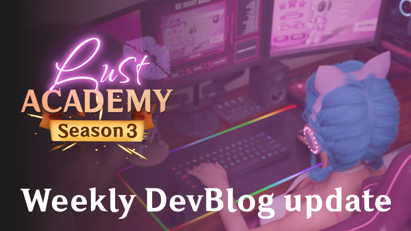 Steam :: Lust Academy Season 3 :: Weekly DevBlog Update