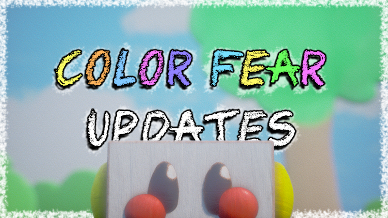 Color Fear - Color Fear Act 1 Updates! - Steam News