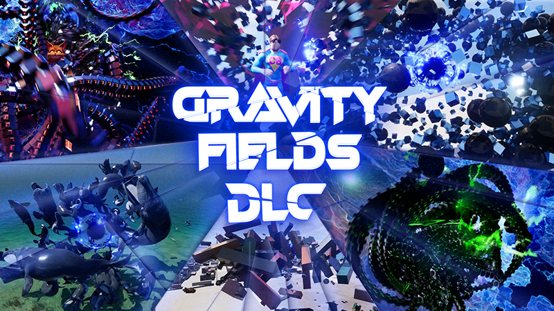 Unreal Physics - Unreal Physics: Gravity Fields DLC - Steam News