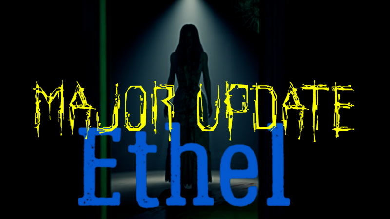 Ethel - Game Changing Update is HERE! - Steam News
