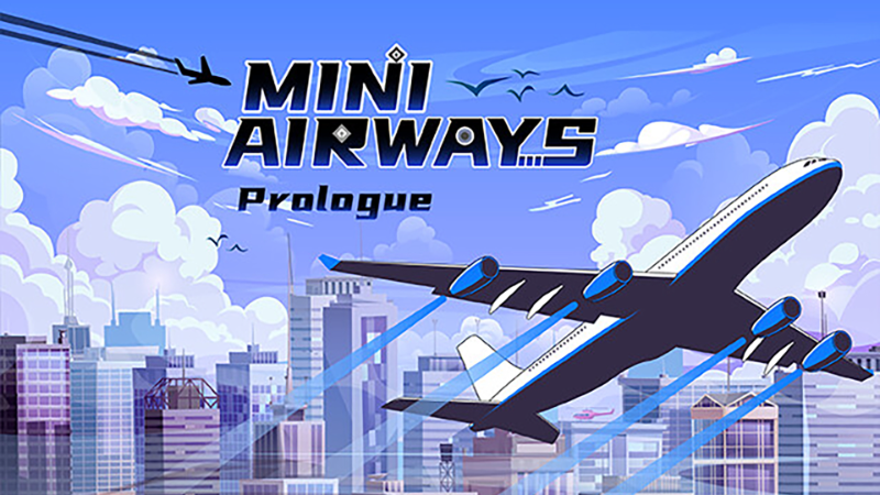Mini Airways: Prologue - Mini Airways: Prologue Launches Today! - Steam ...