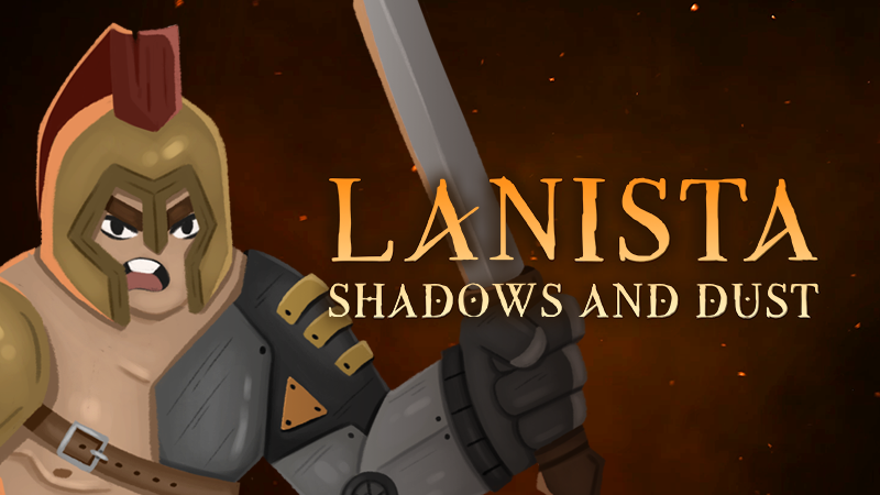 LANISTA: Shadows and Dust - DEMO available for a week! - Steam News
