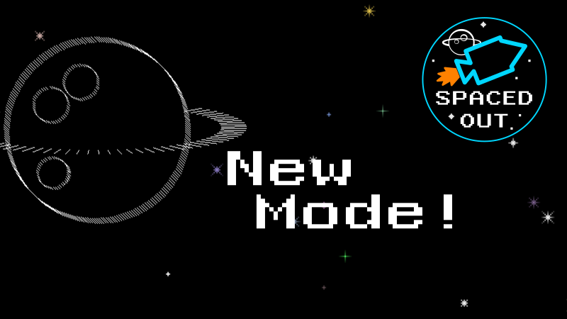 Spaced Out - New Mode! - Steam News