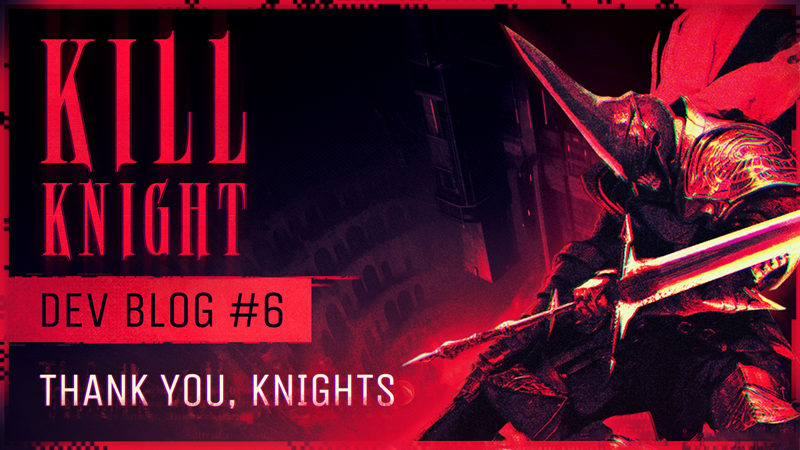 KILL KNIGHT - A message from our Lead Game Designer - Steam News