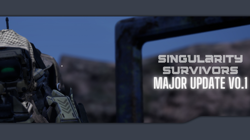Singularity Survivors - Singularity Survivors Major Update v0.1 - Steam News