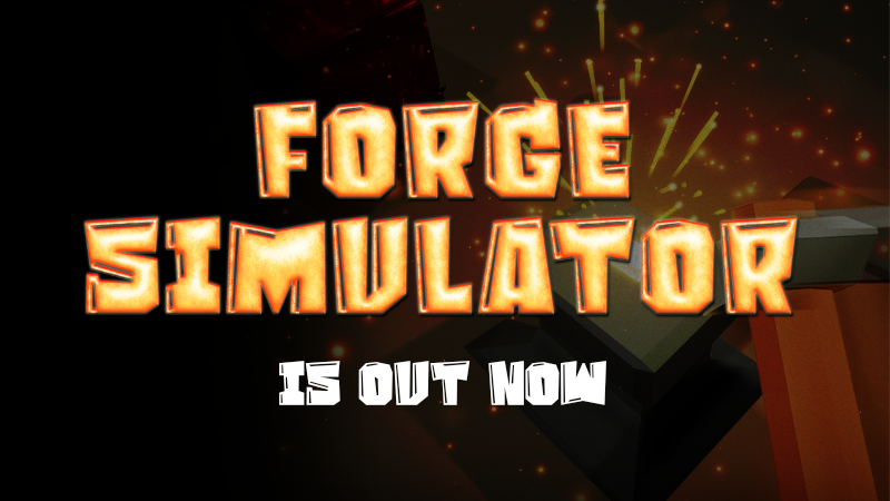 FORGE SIMULATOR - Forge Simulator is Out Now - Steam News
