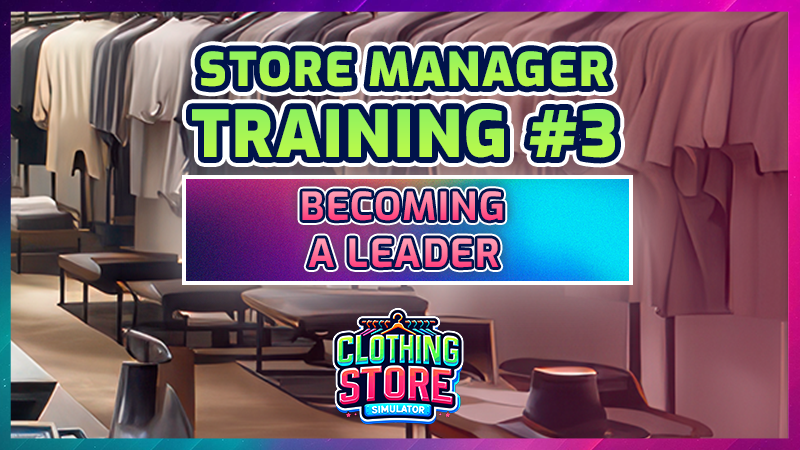 Clothing Store Simulator - Store Manager Training #3 - Steam News