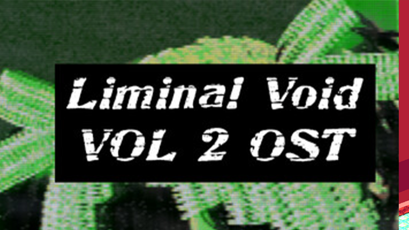 Liminal Void - VOLUME 2 OST IS OUT - Steam News