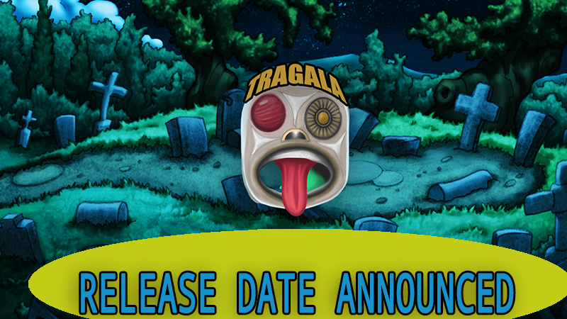 Tragala - Release date announced - Steam News