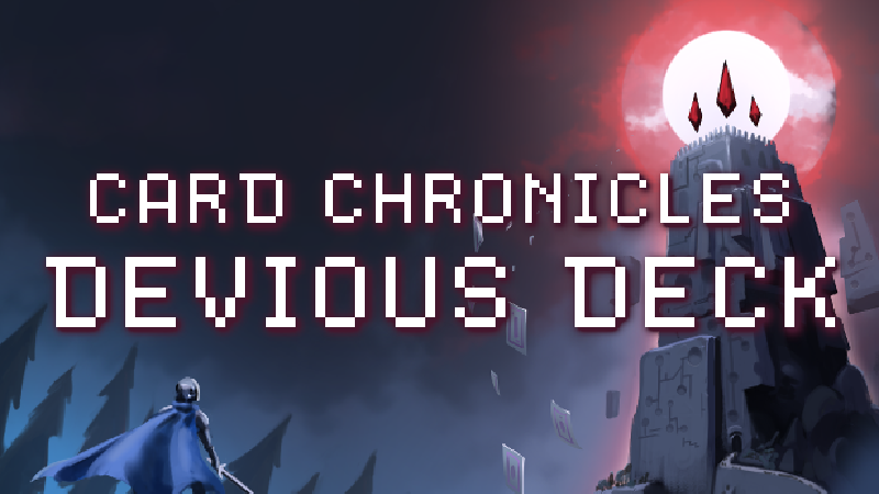 Card Chronicles: Devious Deck - Demo Available As Of Today - Steam News