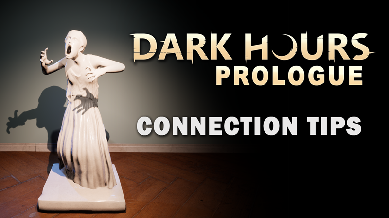 Dark Hours: Prologue - Future improvements for joining friends and some ...