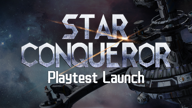 Star Conqueror 舰队指挥官 - News Announcement: Playtest Launch of "Star ...