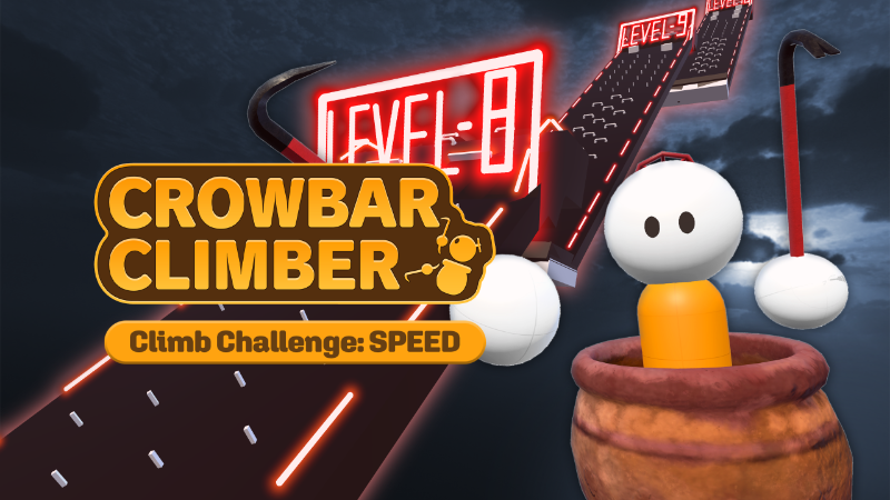 Crowbar Climber - Time is Your Enemy! Climber Challenge: SPEED is Here ...