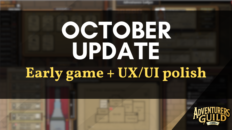 Adventurers Guild Inc. - October Dev Update – Early game progression ...