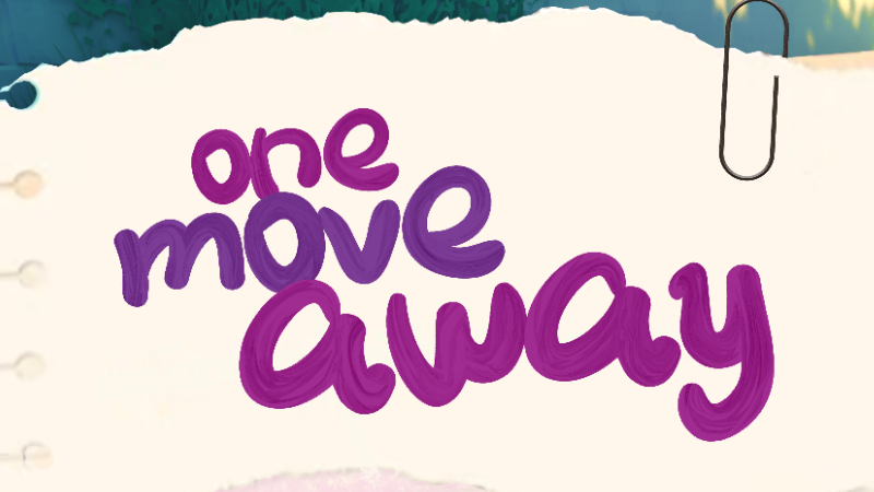 One Move Away - Play the limited time demo now! - Steam News