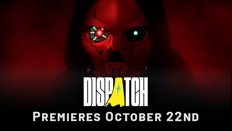 Dispatch - Dispatch Premieres October 22 - Steam News
