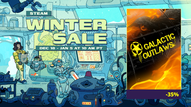 Galactic Outlaws - 🔥🔥Steam Winter Sale!🔥🔥 - Steam News