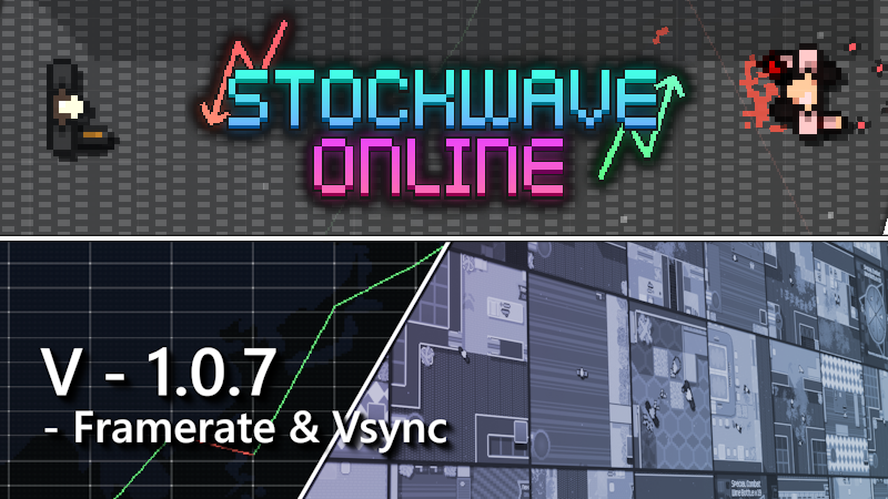 STOCKWAVE ONLINE - v1.0.7 Update - Framerate & Vsync + Maintenance ...