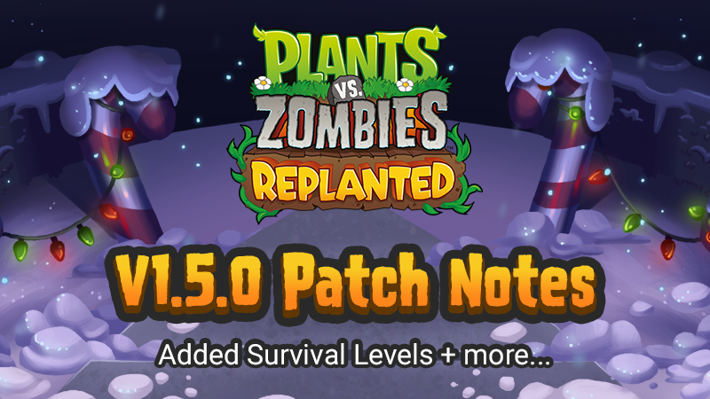 Plants vs Zombies (PvZ) Replanted Update 1.500 Patch Notes (v1.50)