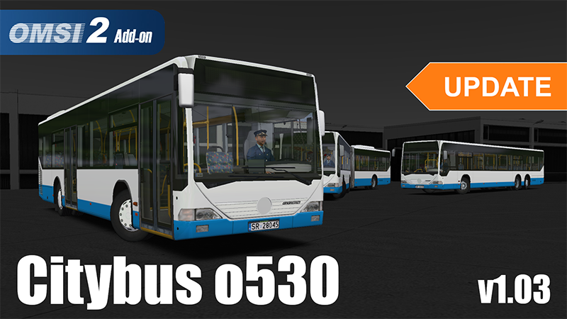 OMSI 2: Steam Edition - OMSI 2 Add-on Citybus o530 | Update 1.03 - Steam News