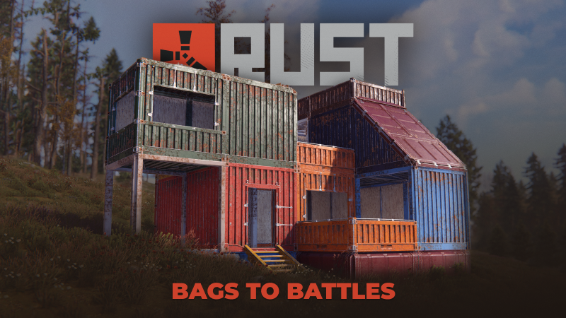 Rust - BAGS TO BATTLES - Steam News