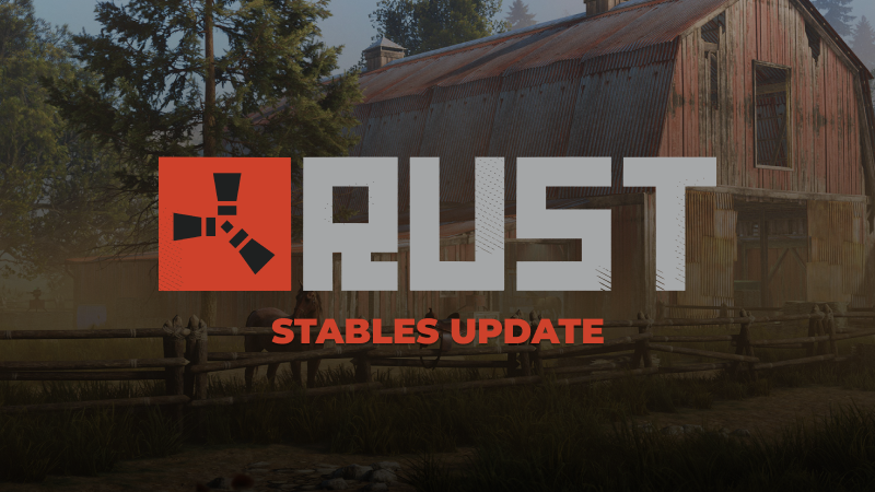 Rust - Stables Update - Steam News
