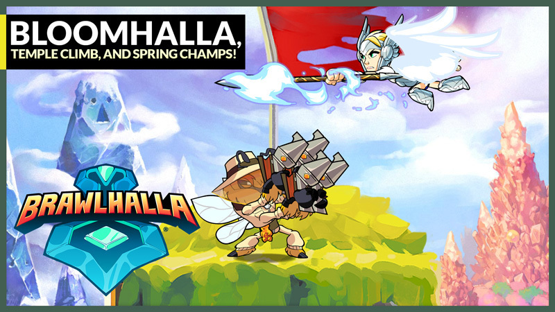 Brawlhalla - Bloomhalla, Temple Climb, and Spring Champs! - Steam News