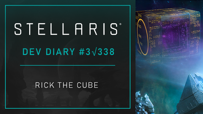 Stellaris - Stellaris Dev Diary ∛338: Rick the Cube - Steam News