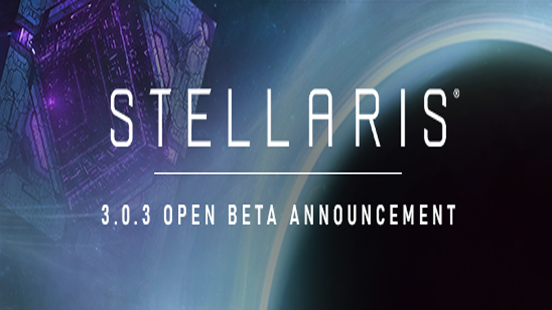 Stellaris - Stellaris 3.0.3 Open Beta Announcement - Steam News
