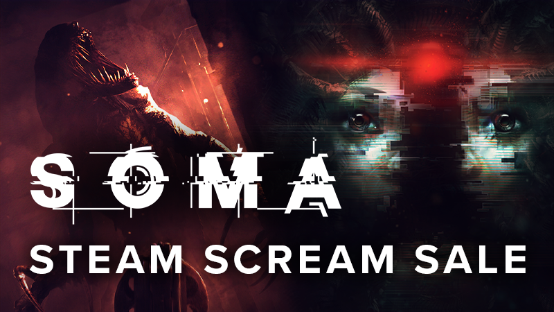 SOMA - Steam Scream Sale | Amnesia: The Bunker Halloween Update - Steam News